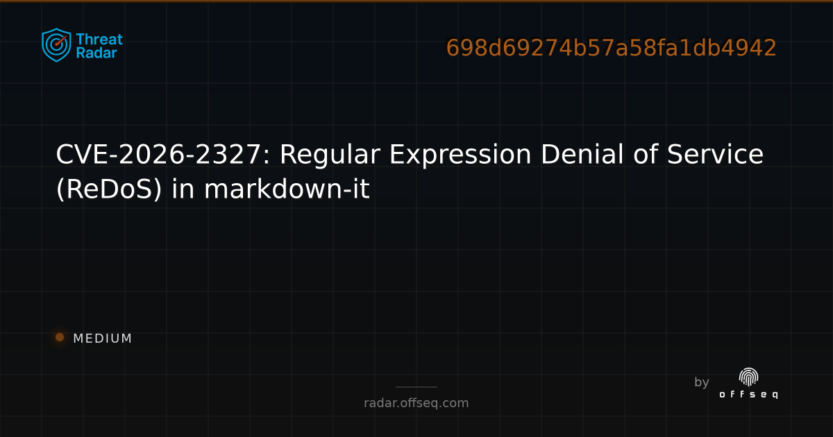 CVE-2026-2327: Regular Expression Denial of Service (ReDoS) in markdown ...