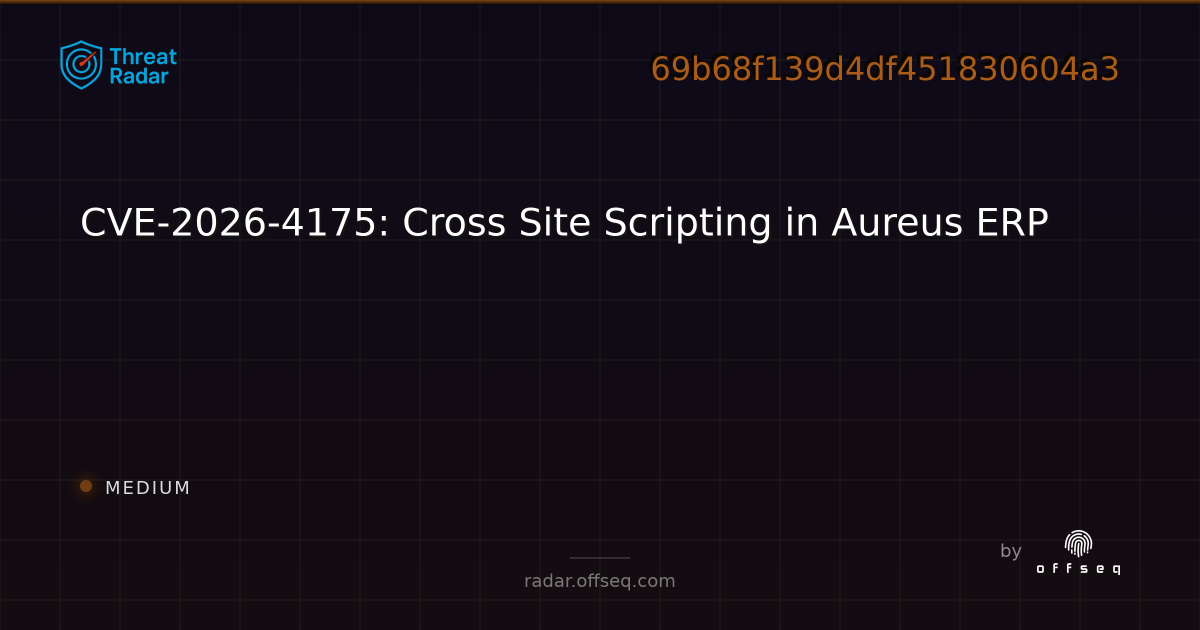 CVE-2026-4175: Cross Site Scripting in Aureus ERP - Live Threat ...