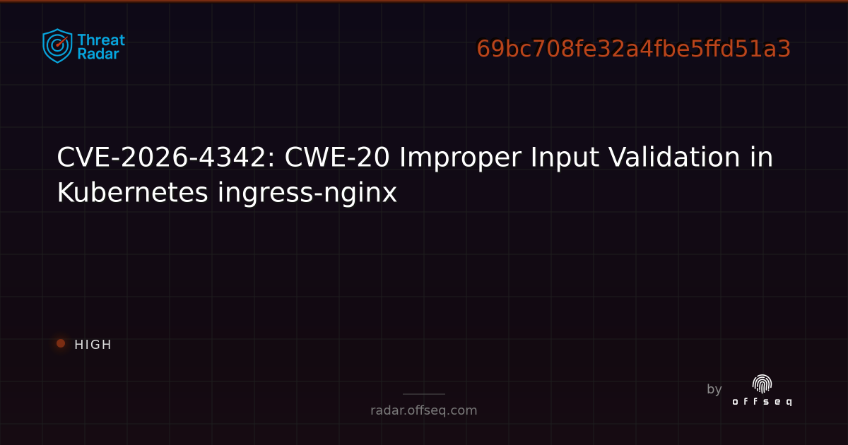 CVE-2026-4342: CWE-20 Improper Input Validation in Kubernetes ingress ...