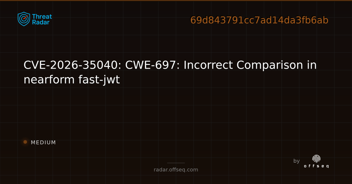 CVE-2026-35040: CWE-697: Incorrect Comparison in nearform fast-jwt ...