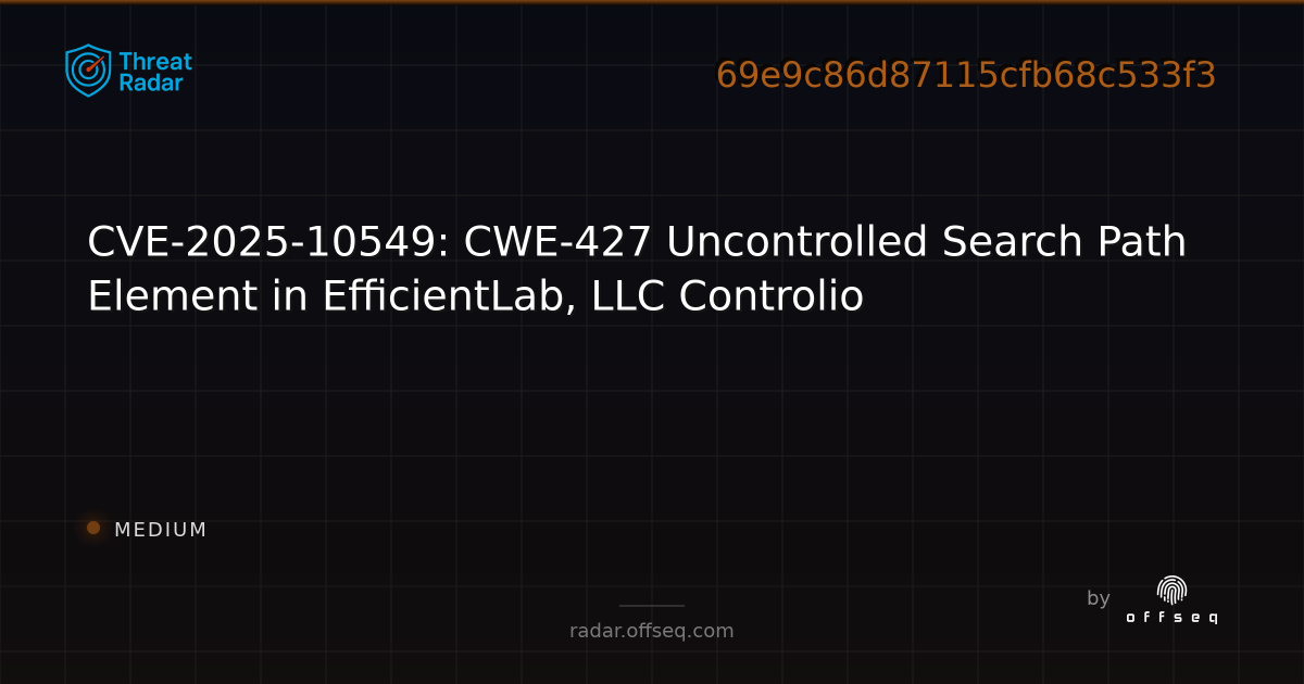 CVE-2025-10549: CWE-427 Uncontrolled Search Path Element in ...