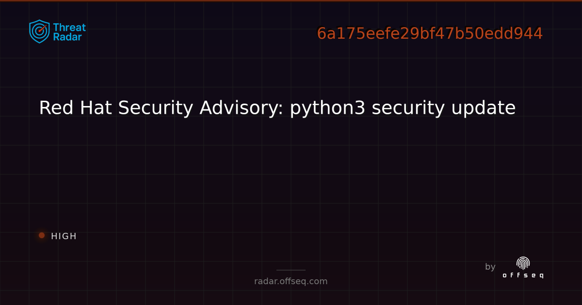 Red Hat Security Advisory: python3 security update - Live Threat ...