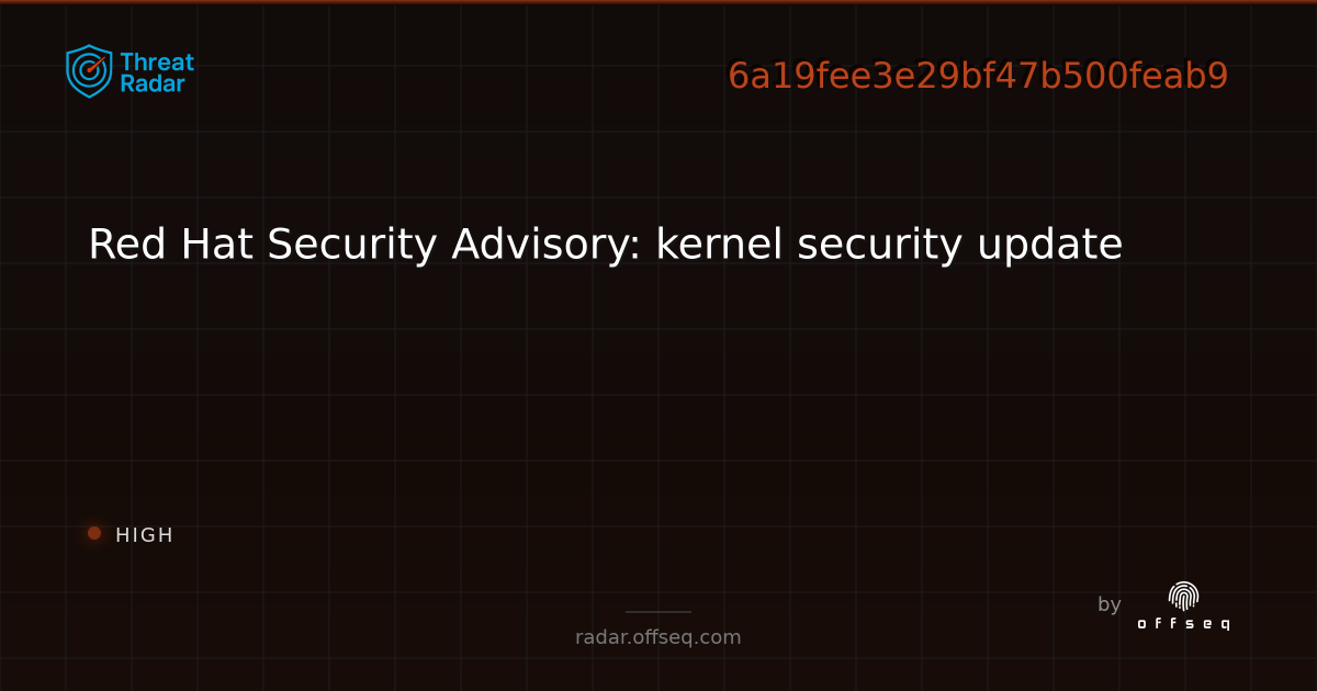 Red Hat Security Advisory: kernel security update - Live Threat ...