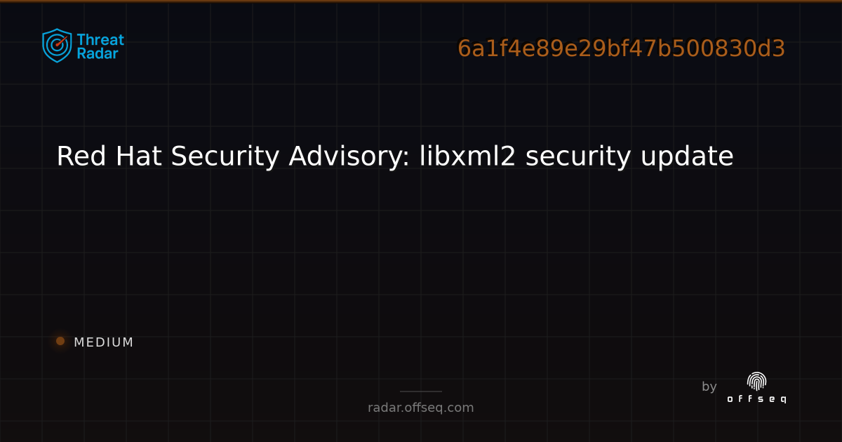Red Hat Security Advisory: libxml2 security update - Live Threat ...