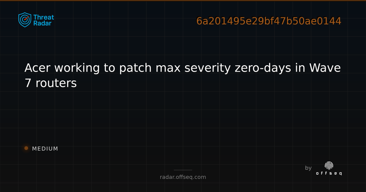 Acer working to patch max severity zero-days in Wave 7 routers - Live ...