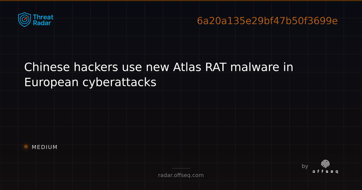 Chinese hackers use new Atlas RAT malware in European cyberattacks ...